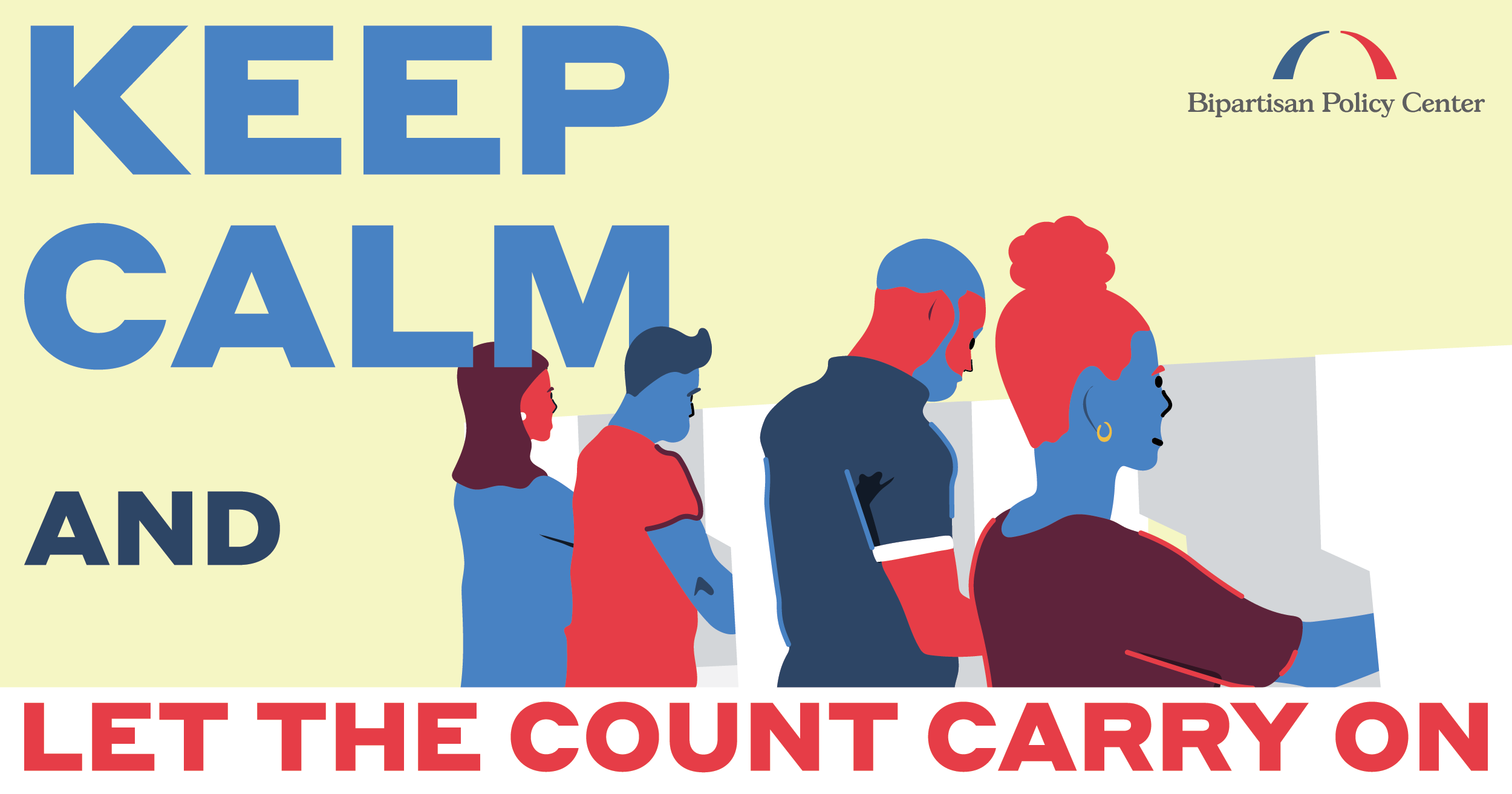 Keep Calm and Let Counting Carry On | Bipartisan Policy Center