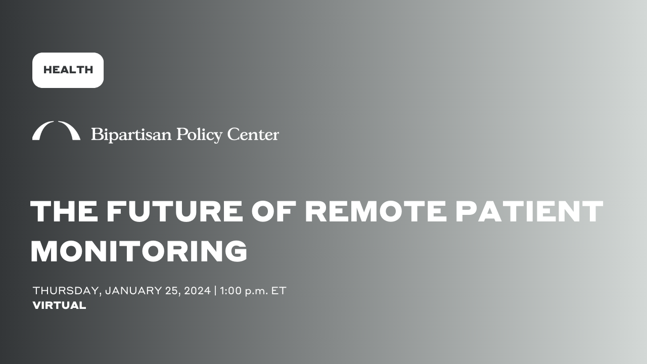 The Future of Remote Patient Monitoring | Bipartisan Policy Center