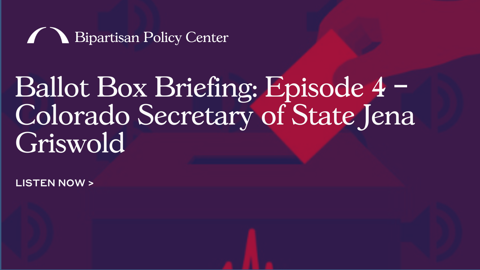 Ballot Box Briefing: Episode 4 – Colorado Secretary of State Jena ...