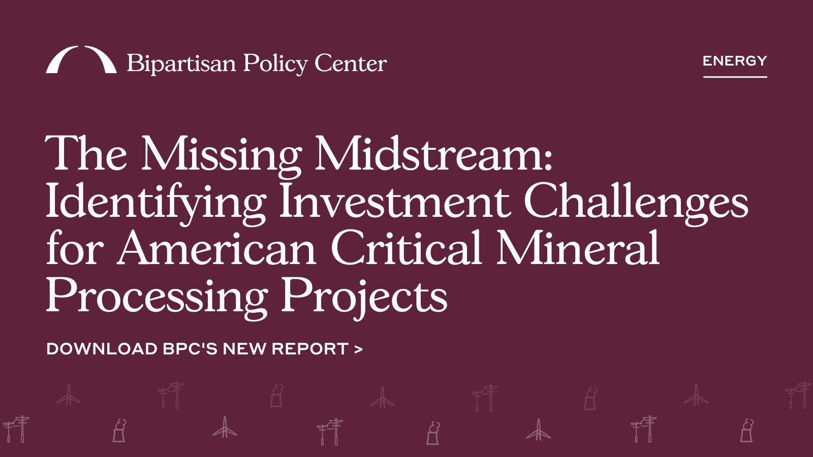 The Missing Midstream: Identifying Investment Challenges for American Critical Mineral ...